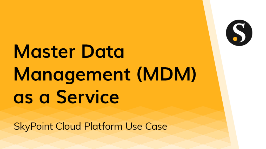 Master Data Management | Skypoint | AI Agents | Healthcare